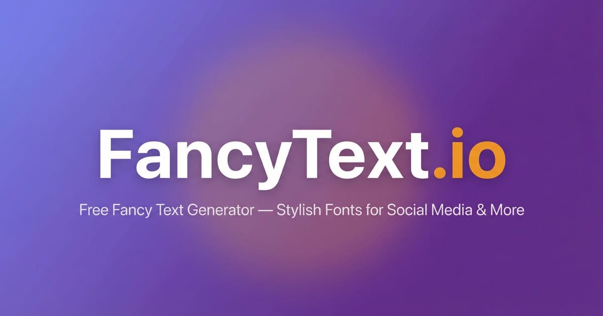 Fancy Text Generator - Free Online Text Styler & Font Converter